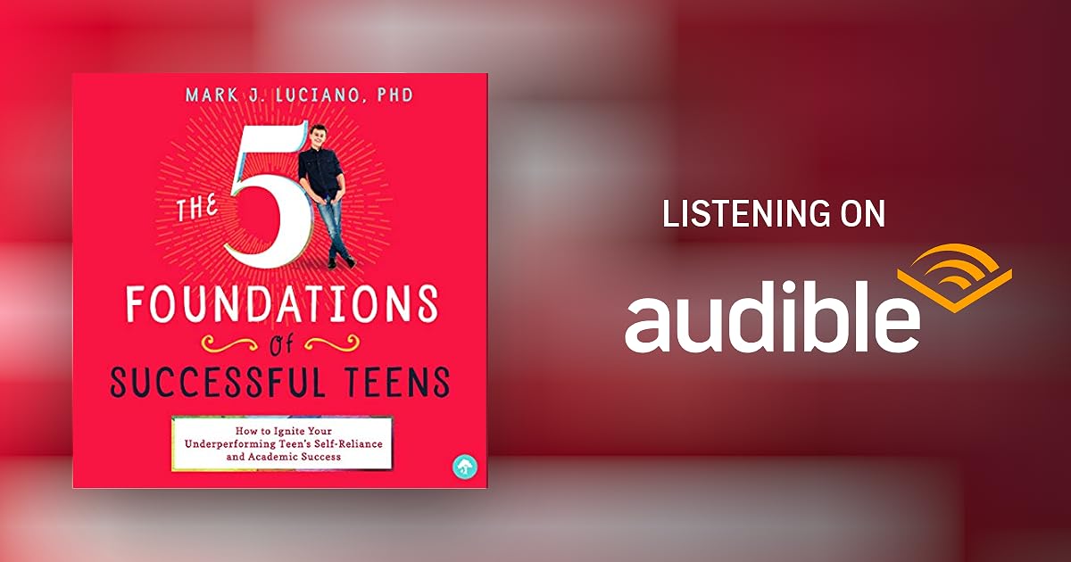The 5 Foundations Of Successful Teens By Mark J Luciano Audiobook the-5-foundations-of-successful-teens-by-mark-j-luciano-audiobook